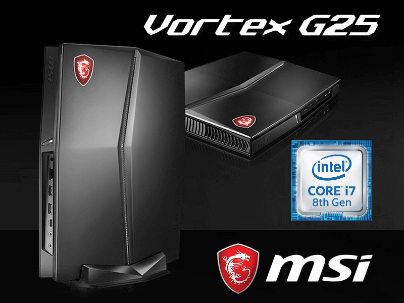 第8世代Intel Core i7-8700 搭載「MSI Vortex G25」が10月13日発売予定!アークにて予約受付開始 | Ark Tech and Market News Vol ...